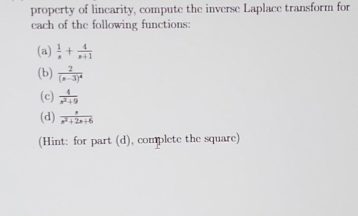 Solved property of linearity, compute the inverse Laplace | Chegg.com