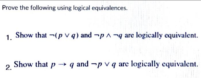 Solved Prove the following using logical equivalences. 1. | Chegg.com