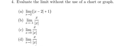 Solved 4. Evaluate the limit without the use of a chart or | Chegg.com