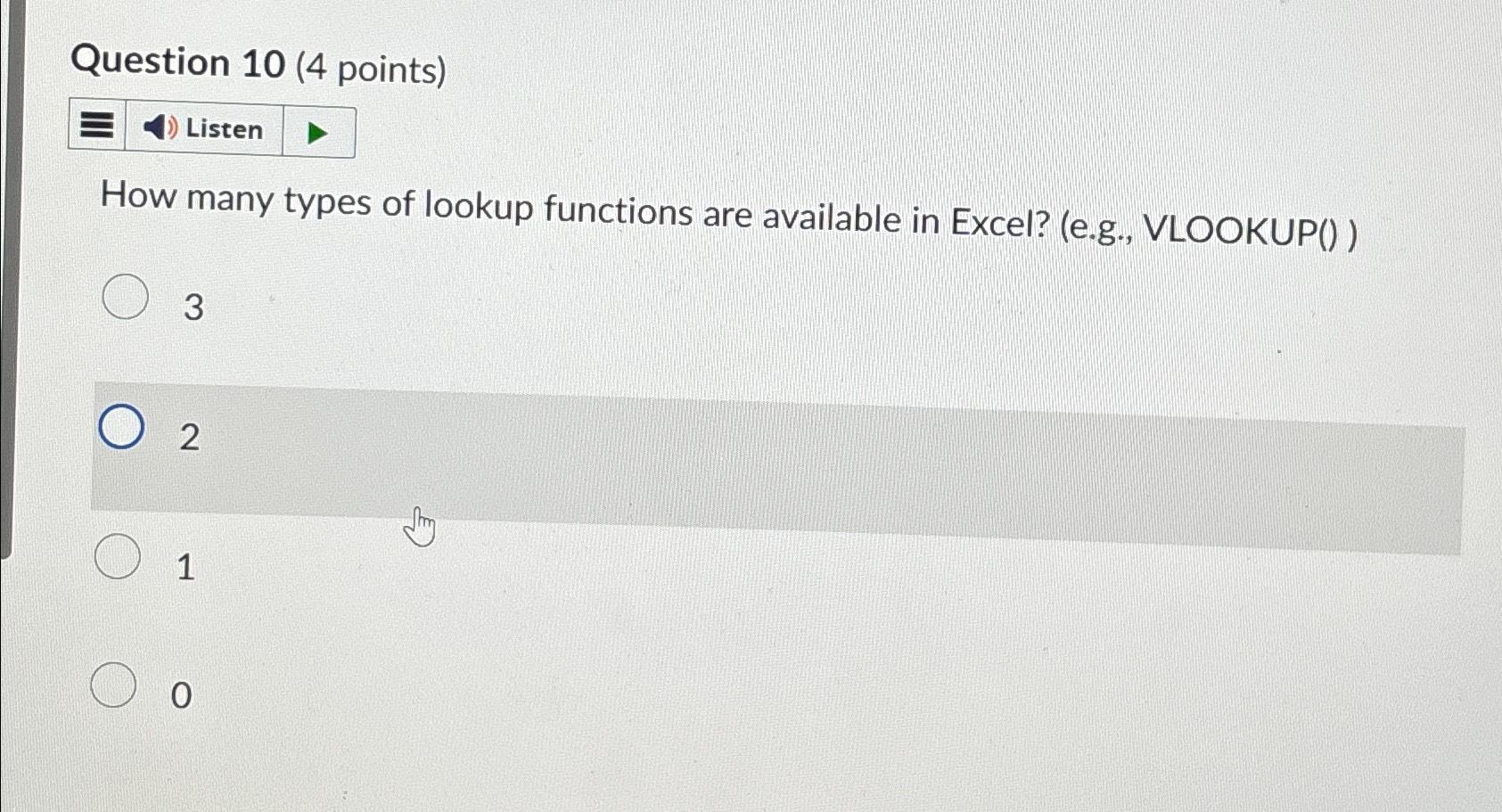Solved Question 10 (4 ﻿points)ListenHow many types of lookup | Chegg.com