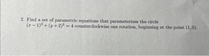 Solved 2. Find a set of parametric equations that | Chegg.com
