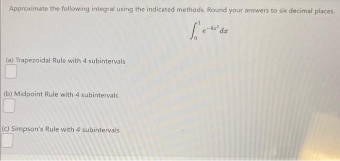 Solved Approximate the following integral using the | Chegg.com