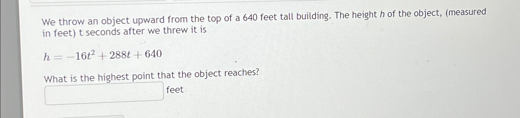 Solved We throw an object upward from the top of a 640 ﻿feet | Chegg.com