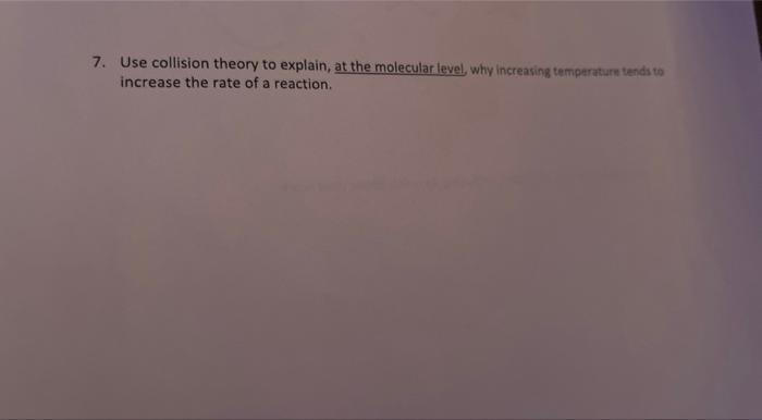 Solved Use collision theory to explain, at the molecular | Chegg.com