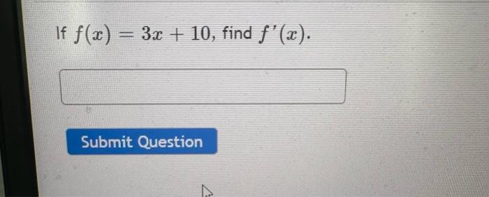 Solved f(x)=3x+10 | Chegg.com