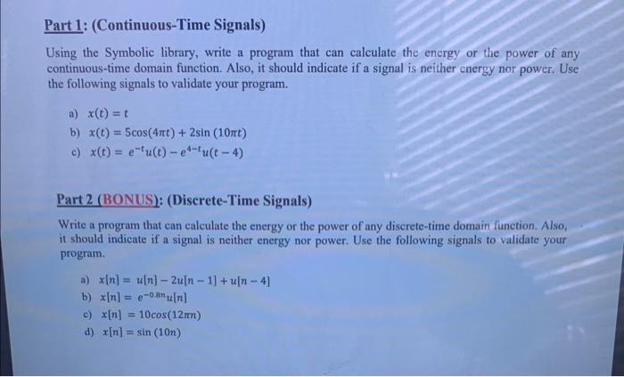 Solved Part 1: (Continuous-Time Signals) Using the Symbolic | Chegg.com Solved Part 1: (Continuous-Time Signals) Using the Symbolic | Chegg.com