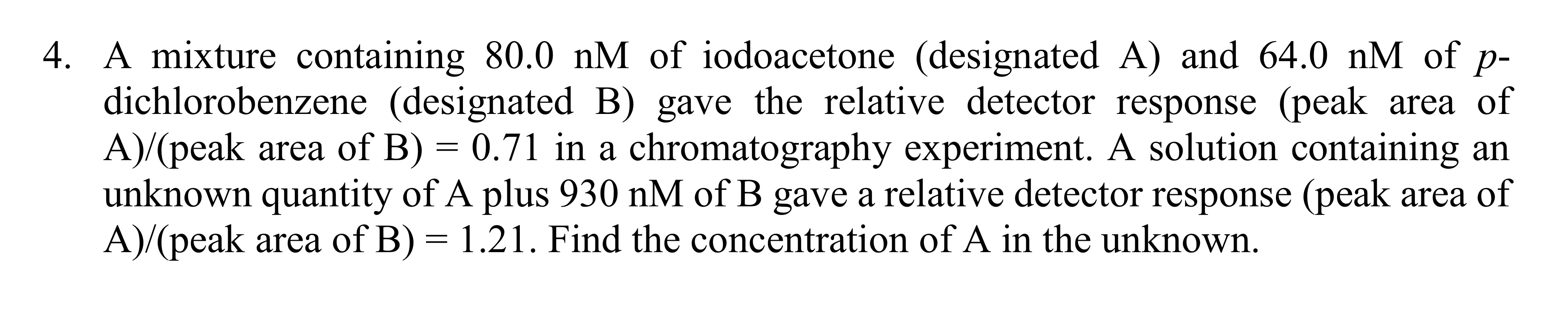 Solved A mixture containing 80.0nM ﻿of iodoacetone | Chegg.com