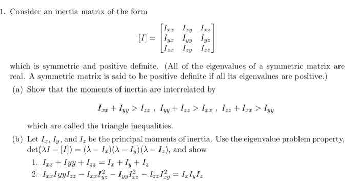 Solved 1. Consider an inertia matrix of the form [1] = 1yr | Chegg.com