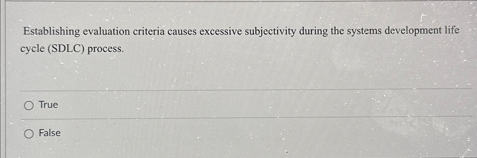Solved Establishing evaluation criteria causes excessive | Chegg.com