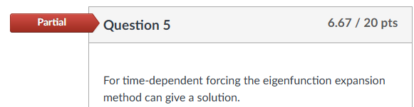 Question 5For time-dependent forcing the | Chegg.com