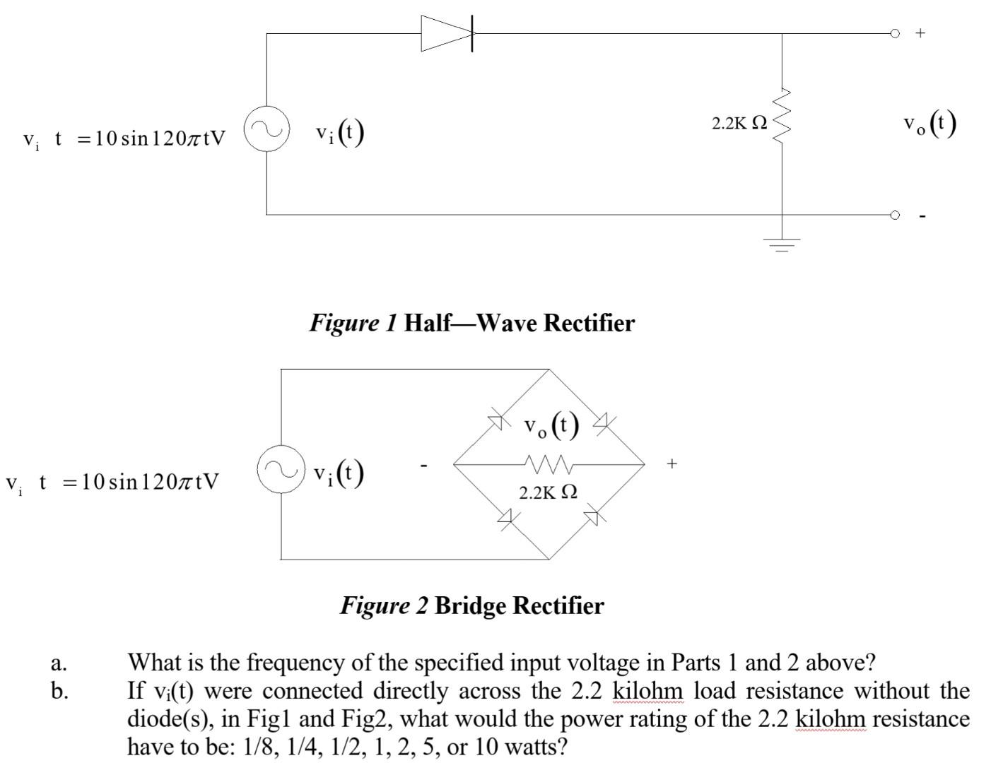 Solved Figure 1 Half-Wave Rectifier vit=10sin120πtV Figure 2 | Chegg.com