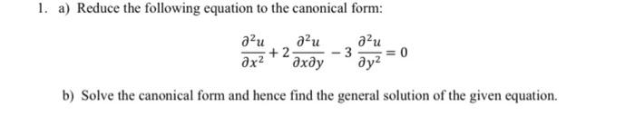 Solved 1. a) Reduce the following equation to the canonical | Chegg.com