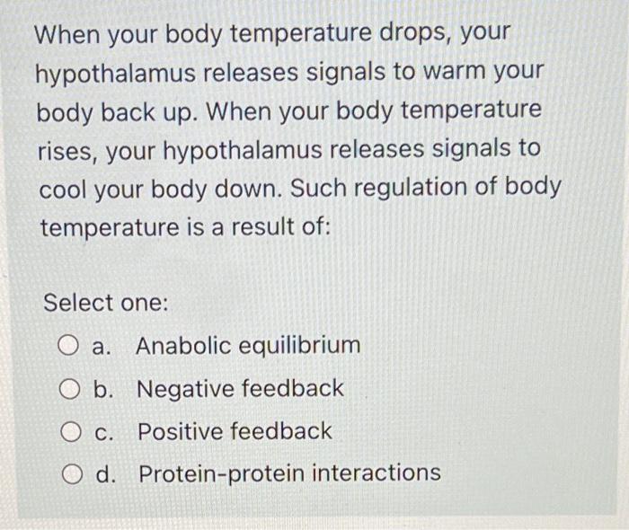 Solved When your body temperature drops, your hypothalamus | Chegg.com