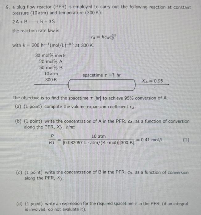 Solved 9. a plug flow reactor (PFR) is employed to carry out | Chegg.com