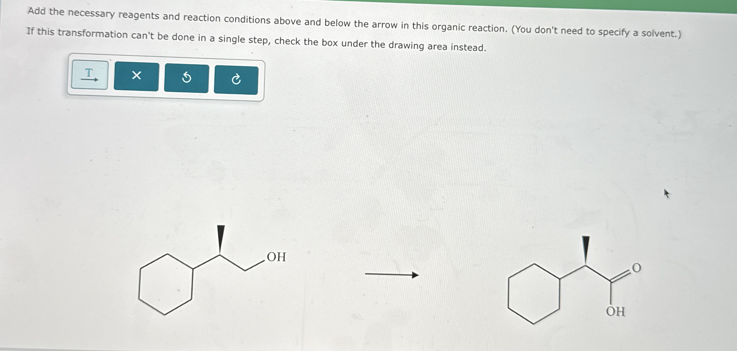 Solved Add the necessary reagents and reaction conditions | Chegg.com