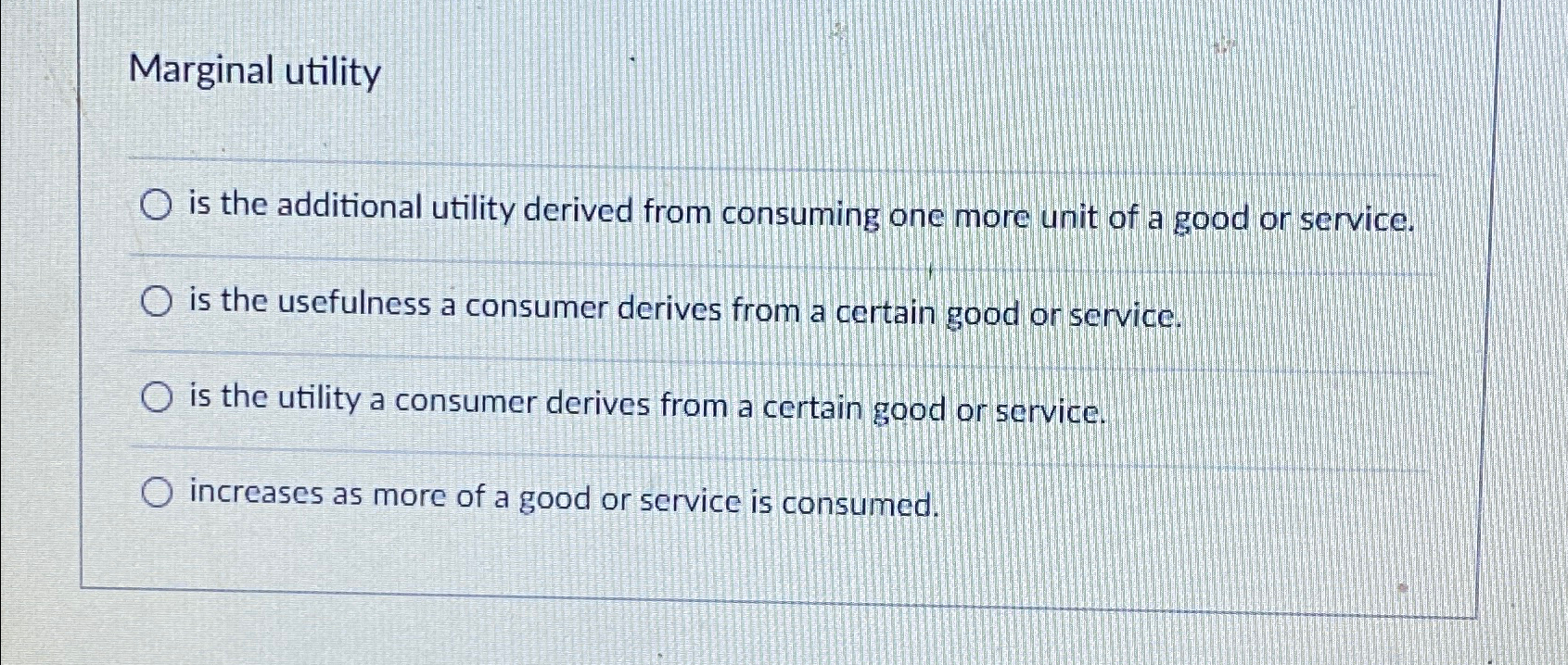 Solved Marginal utilityis the additional utility derived | Chegg.com