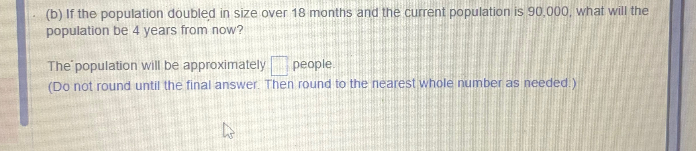 Solved (b) ﻿If the population doubled in size over 18 | Chegg.com
