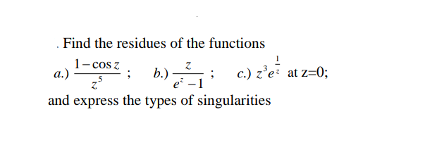 Solved Find the residues of the functions 1 1- cos z Z 음 c.) | Chegg.com