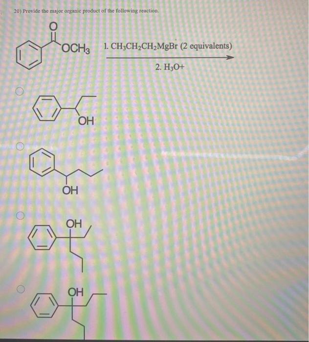 Solved 20) Provide the major organic product of the | Chegg.com