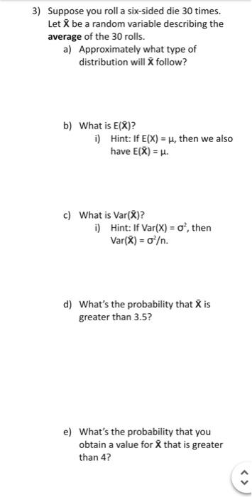 Solved Suppose you roll a six-sided die 30 times. Let X be a | Chegg.com