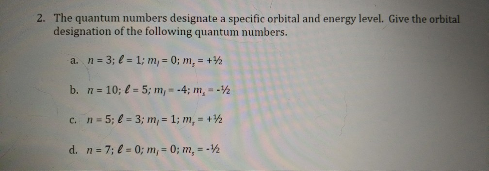 Solved 3. Assign the set of four quantum numbers to the last | Chegg.com