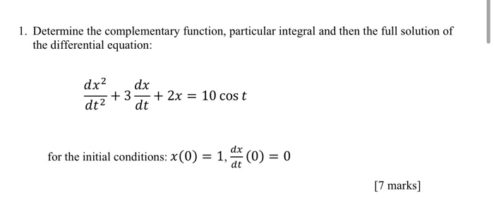 Solved 1. Determine the complementary function, particular | Chegg.com