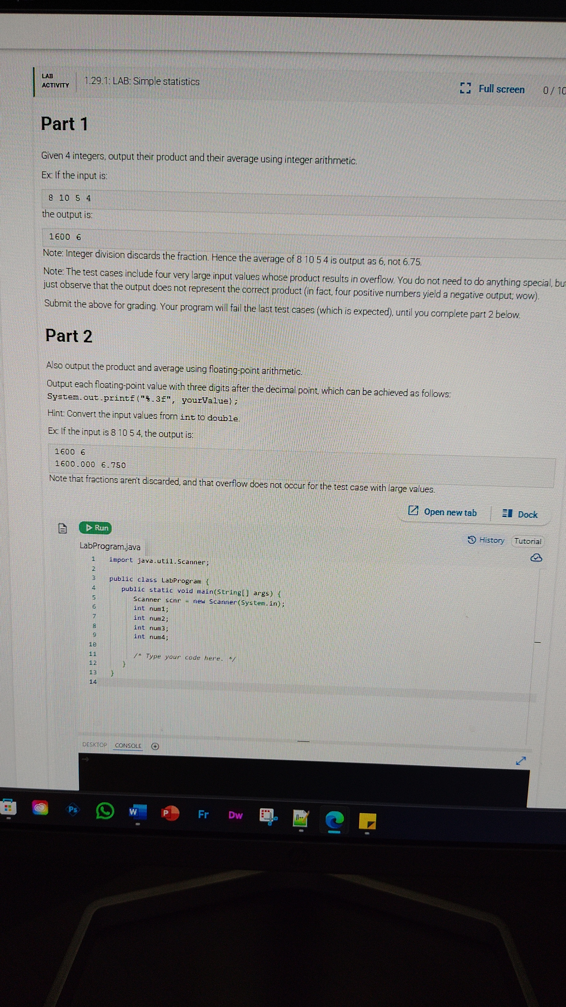 Solved Java, please. Given 4 ﻿integers, output their product | Chegg.com