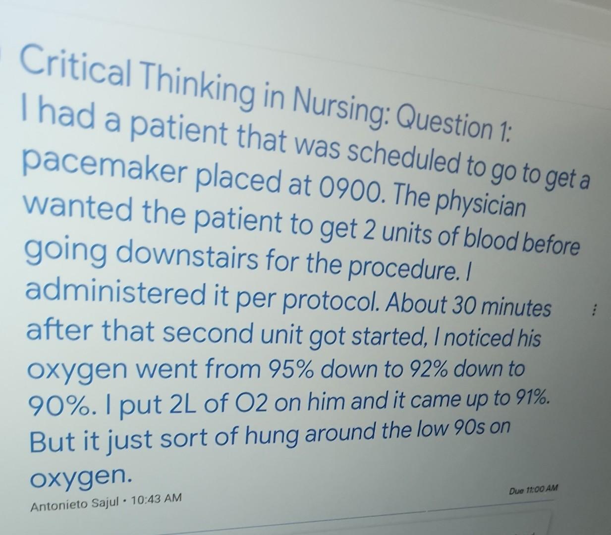 ritical Thinking in Nursing: Question 1: I had a | Chegg.com