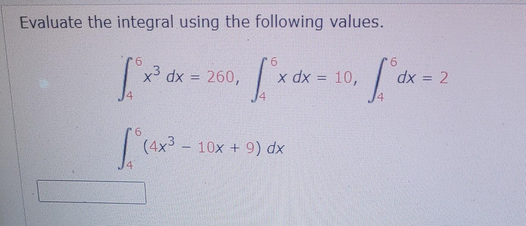 Solved Evaluate the integral using the following values. | Chegg.com