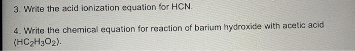 Solved 3. Write the acid ionization equation for HCN. 4. | Chegg.com