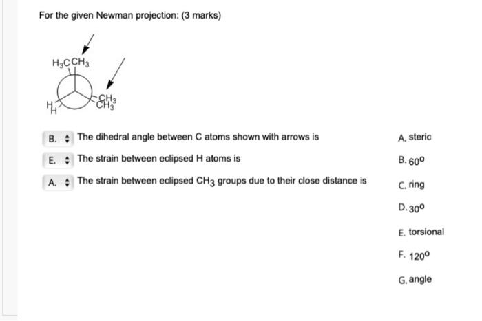 Solved For the given Newman projection: (3 marks) The | Chegg.com