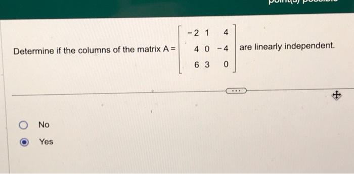 Solved Determine if the columns of the matrix | Chegg.com