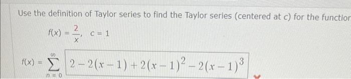 Solved Use the definition of Taylor series to find the | Chegg.com