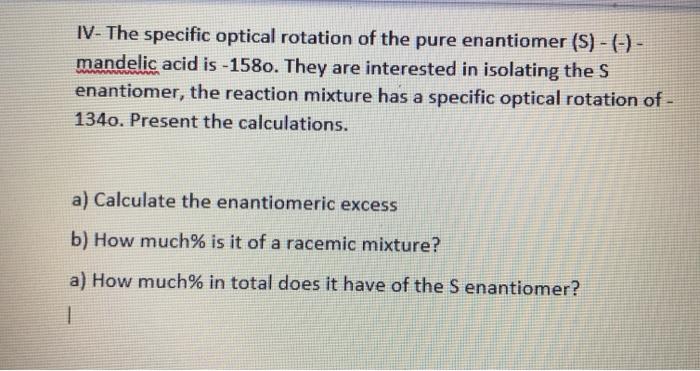 Solved IV- The specific optical rotation of the pure | Chegg.com