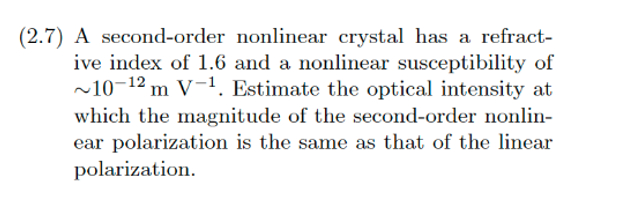 Solved (2.7) ﻿A second-order nonlinear crystal has a | Chegg.com