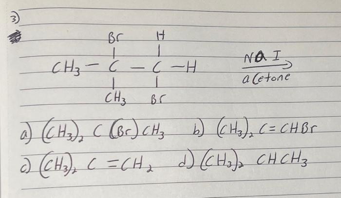 Solved (CH3)2C(Br)CH3 b) (CH3)2C=CHBr (CH3)2C=CH2 d) | Chegg.com