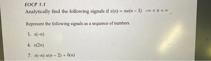 Solved EOCP 1.1 Analytically find the following signals if | Chegg.com