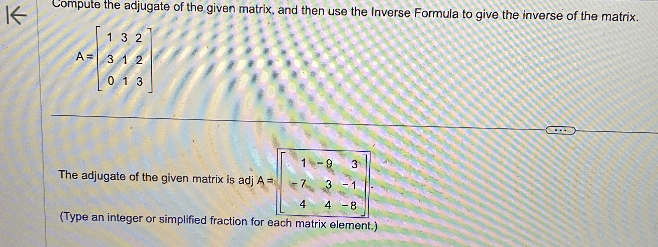 Solved Compute the adjugate of the given matrix, and then | Chegg.com