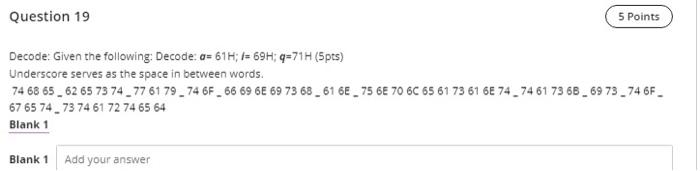 Solved Question 19 5 Points = Decode: Given the following: | Chegg.com Solved Question 19 5 Points = Decode: Given the following: | Chegg.com
