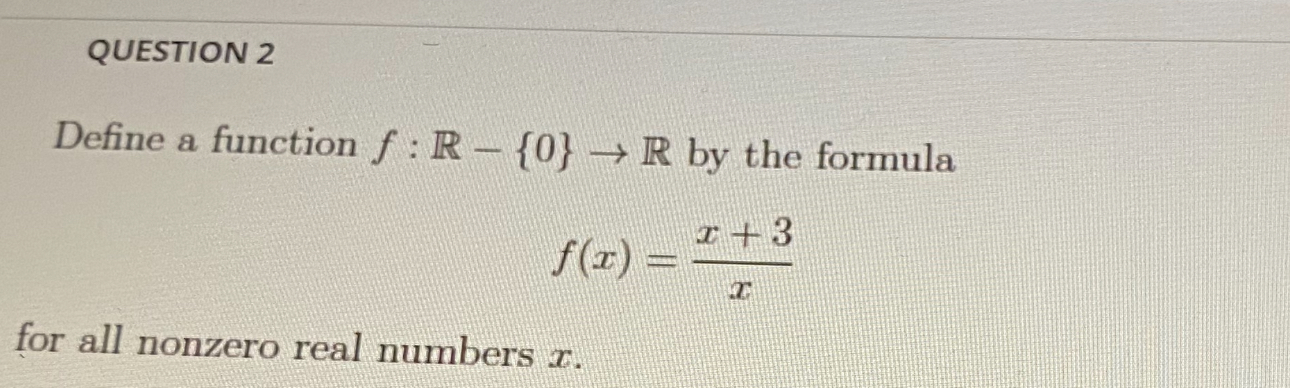 Solved Define a function f:R-{0}→R ﻿by the | Chegg.com