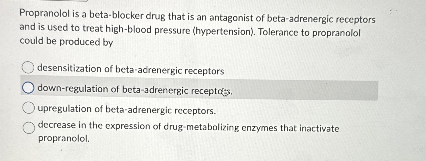 Solved Propranolol is a beta-blocker drug that is an | Chegg.com