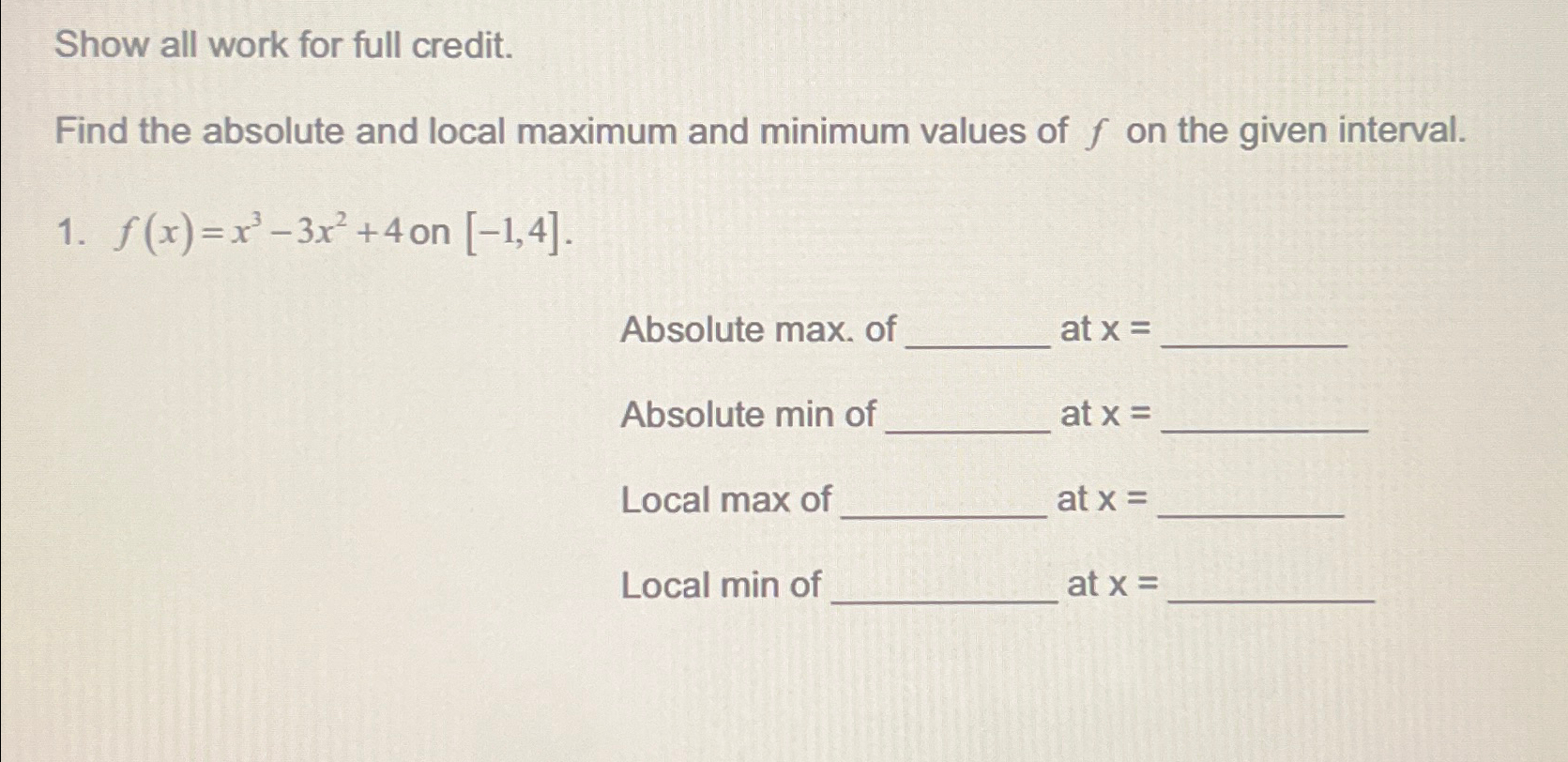 Solved Show all work for full credit.Find the absolute and | Chegg.com