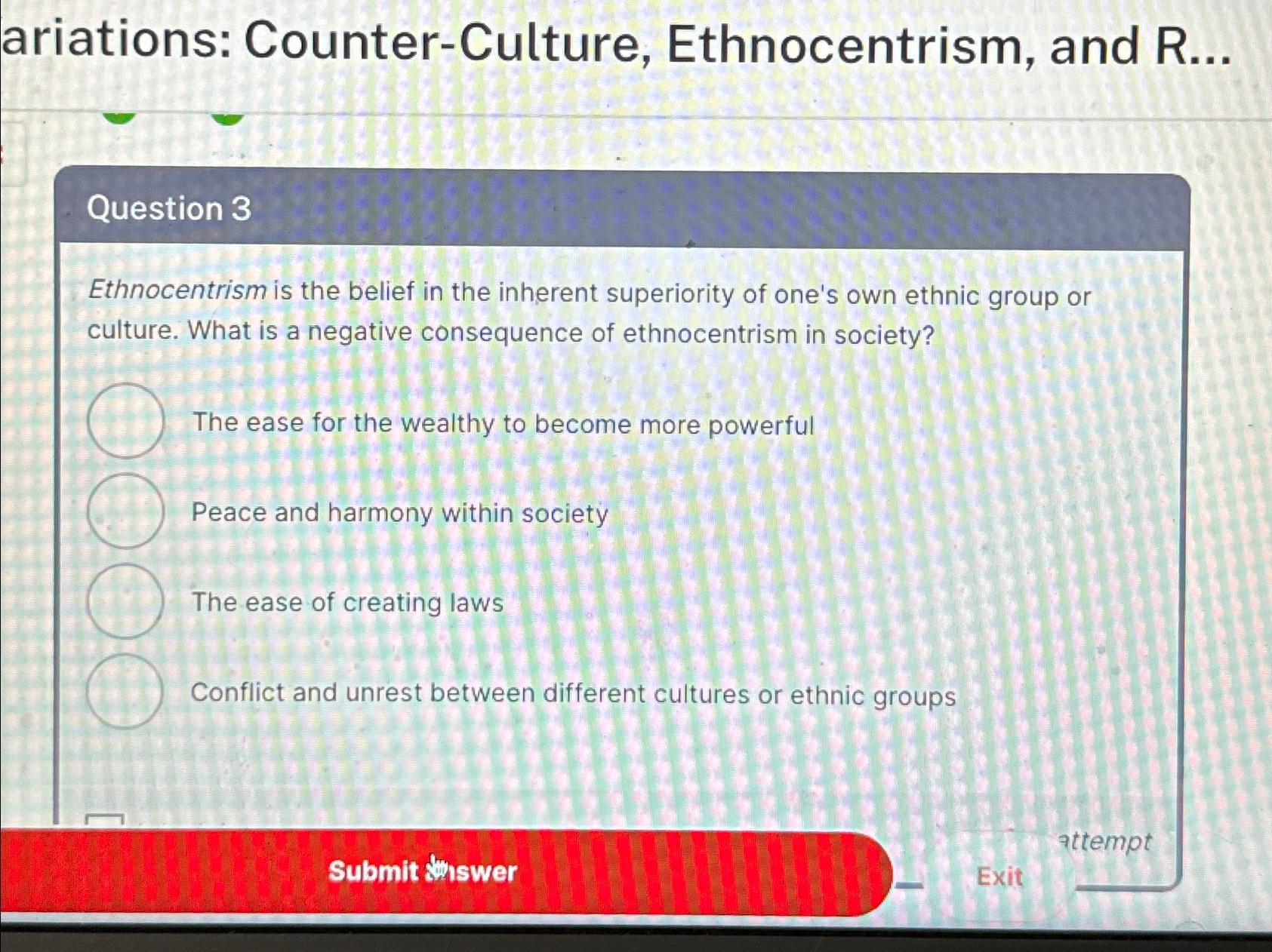 Solved ariations: Counter-Culture, Ethnocentrism, and | Chegg.com