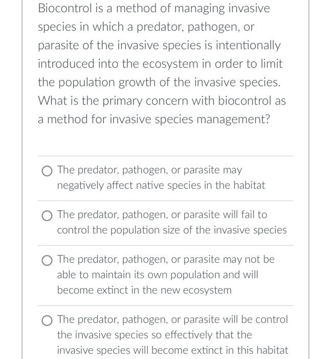 Solved Biocontrol is a method of managing invasive species | Chegg.com