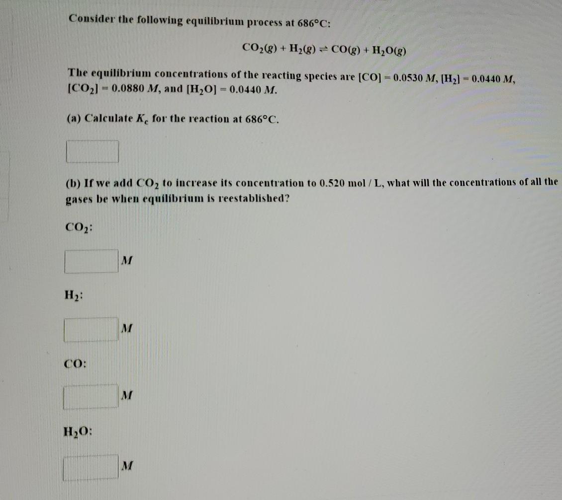 Solved Consider the following equilibrium process at 686°C: | Chegg.com