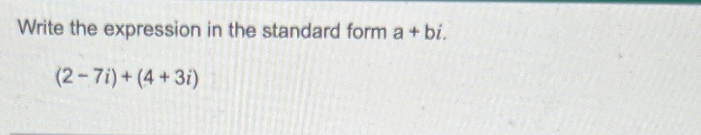 Solved Write the expression in the standard form | Chegg.com