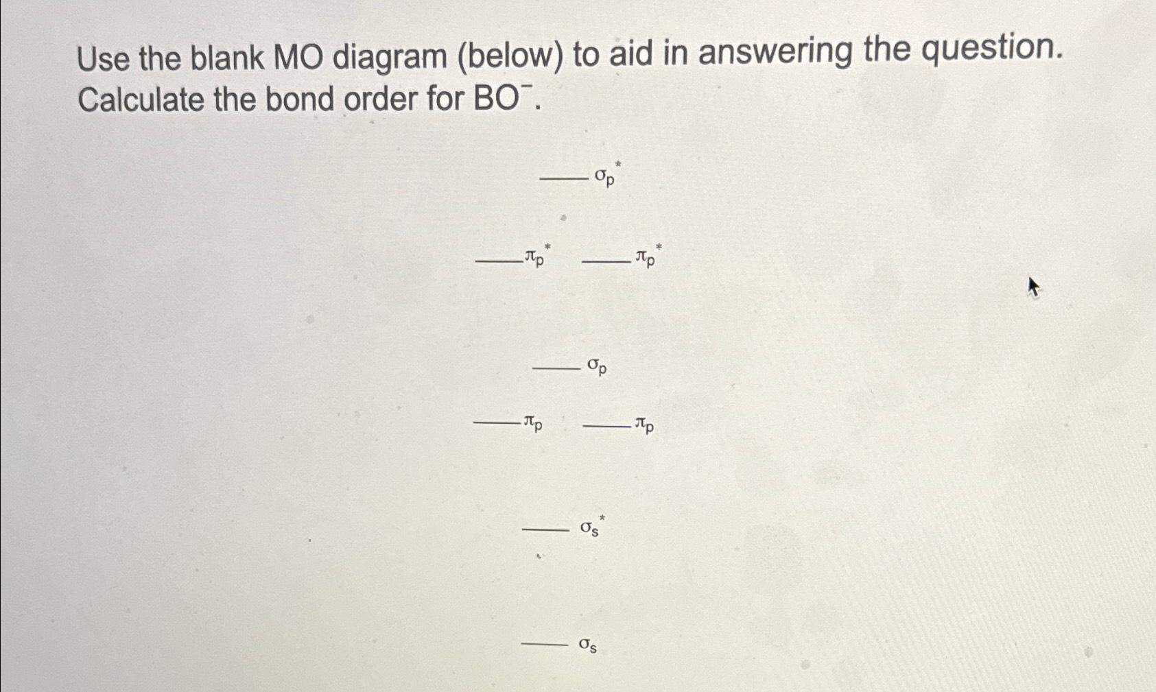 Solved Use the blank MO diagram (below) ﻿to aid in answering | Chegg.com