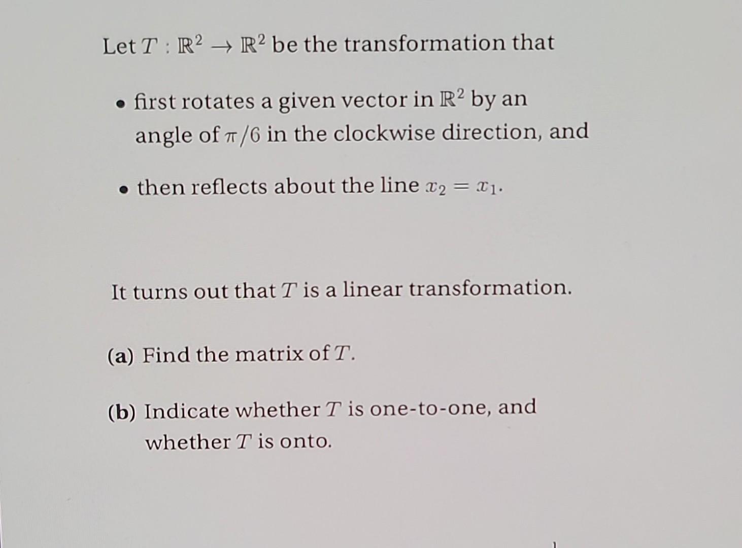 Solved Let T:R2→R2 be the transformation that - first | Chegg.com