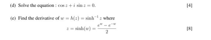 Solved (d) Solve the equation : cos z + i sin z = 0. (e) | Chegg.com