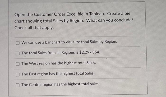 Open the Customer Order Excel file in Tableau. Create | Chegg.com